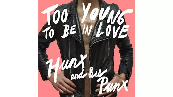 Hunx & His Punx: Zu jung, um verliebt zu sein