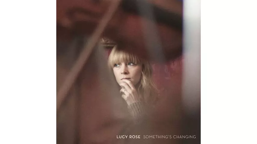 Lucy Rose: Chimwe chinhu chiri kuchinja Ongororo