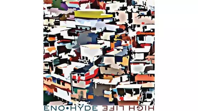 Eno Hyde: Đánh giá cuộc sống cao