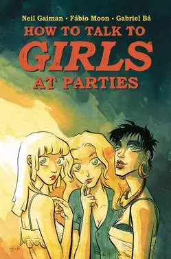 Fábio Moon & Gabriel Bá overstijgen aanpassing in Neil Gaiman's How To Talk to Girls at parties 43692_3