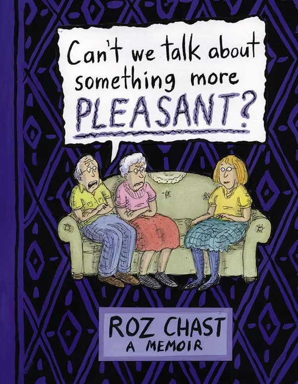 Roz Chast Review द्वारे आम्ही समथिंग मोअर प्लेजंट बद्दल बोलू शकत नाही 77438_2